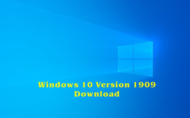 Tải về Windows 10 Version 1909 phiên bản chính thức từ Microsoft ...